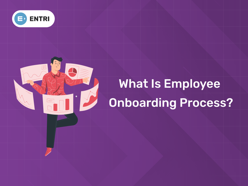 What is Employee Onboarding Process? - Entri Blog
