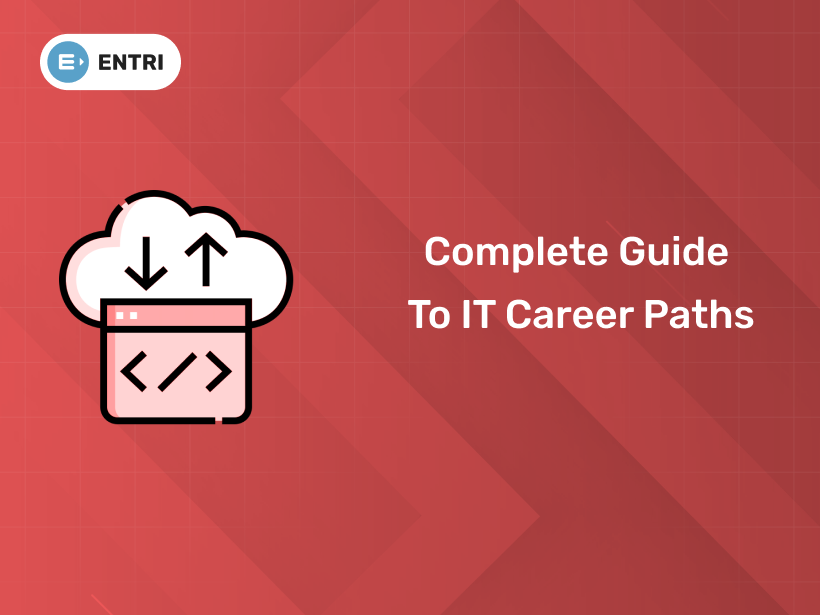Complete Guide to IT Career Paths - Entri Blog