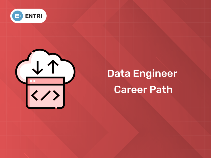 Data Engineer Career Path - Entri Blog