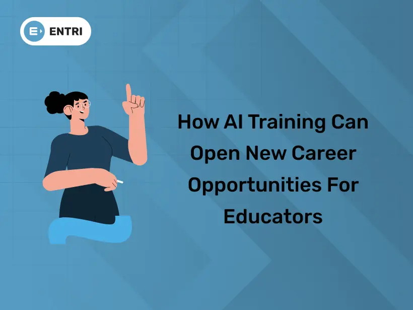 How AI Training Can Open New Career Opportunities for Educators - Entri ...