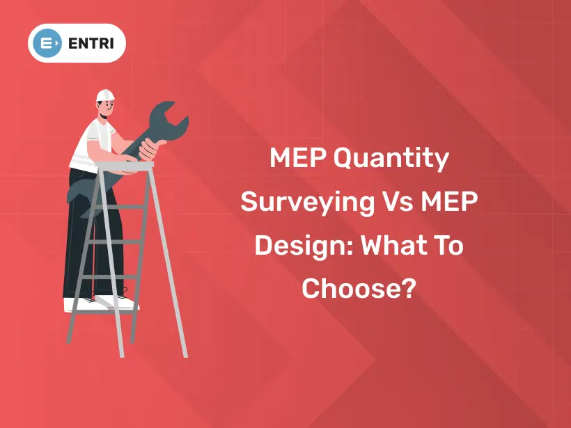 MEP Quantity Surveying vs MEP Design: What to choose? - Entri Blog