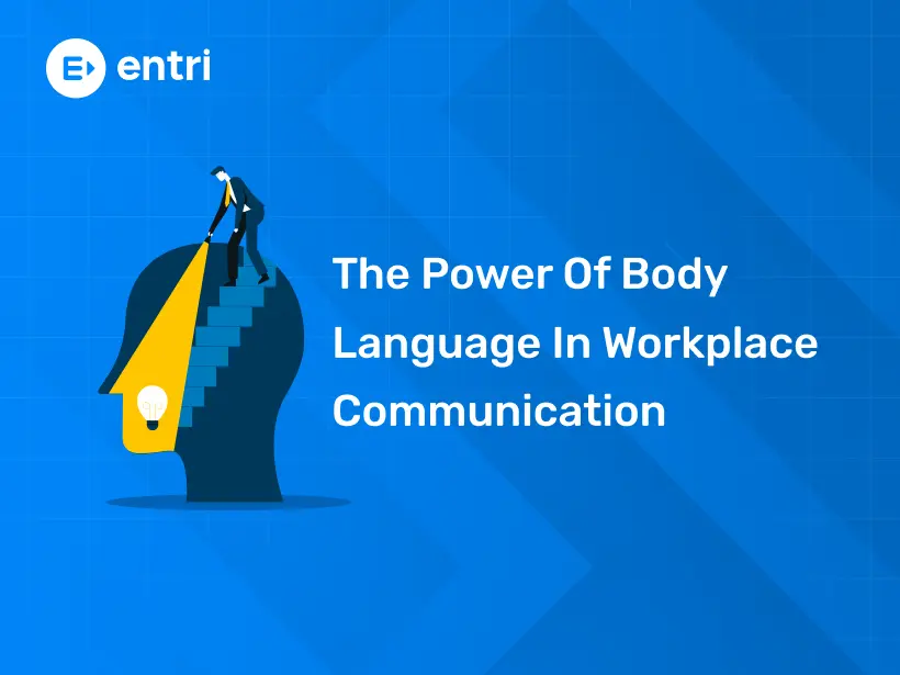 The Power Of Body Language In Workplace Communication - Entri Blog