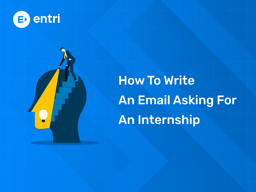How To Write an Email Asking for an Internship - Entri Blog