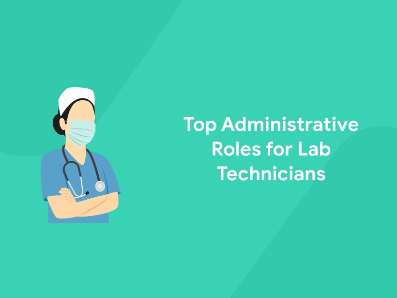 Top Administrative Roles for Lab Technicians - Entri Blog