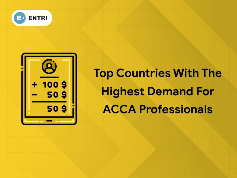 Top Countries With the Highest Demand for ACCA Professionals - Entri Blog