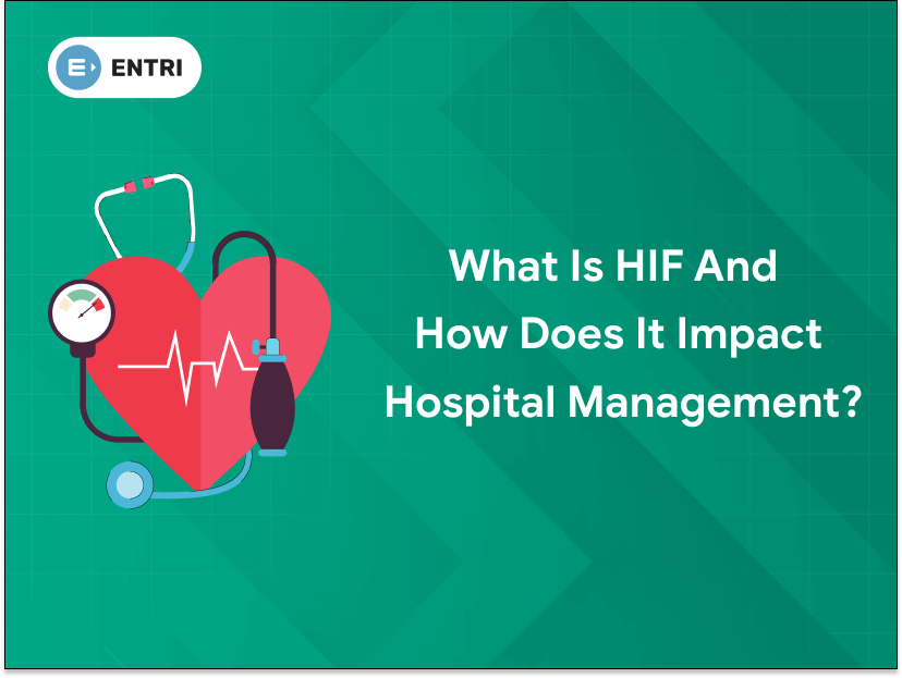 What Is HIF and How Does It Impact Hospital Management? - Entri Blog