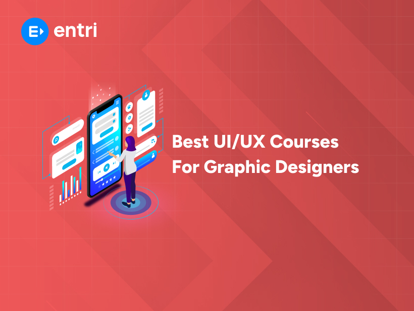 Best UI/UX Courses for Graphic Designers - Entri Blog