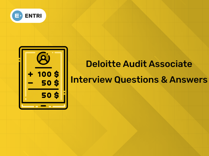 Deloitte Audit Associate Interview Questions & Answers - Entri Blog