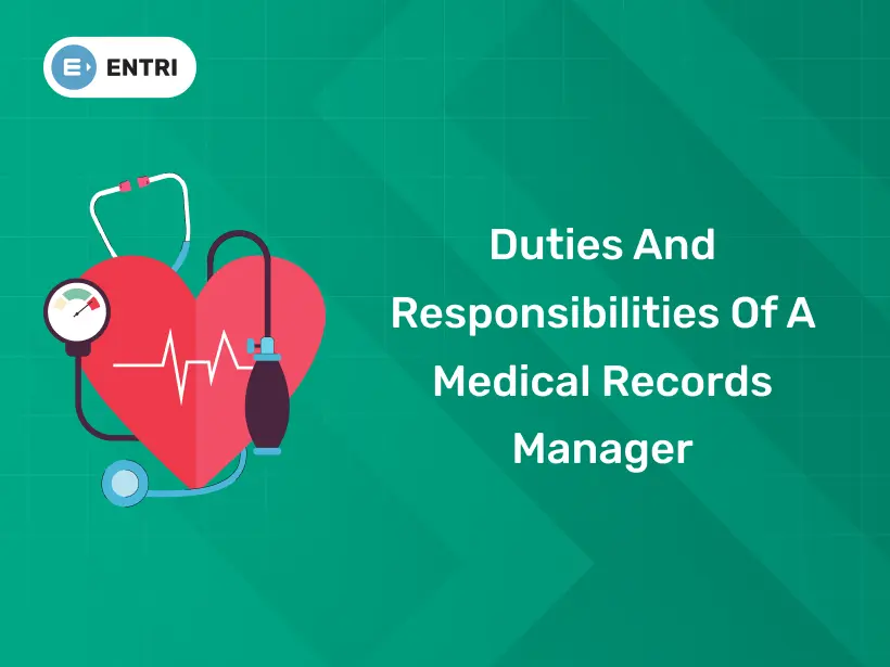 Duties and Responsibilities of a Medical Records Manager - Entri Blog
