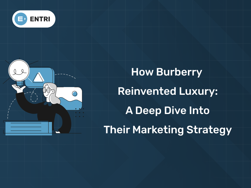 How Burberry Reinvented Luxury: A Deep Dive into Their Marketing ...