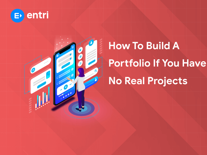 How to Build a Portfolio If You Have No Real Projects - Entri Blog