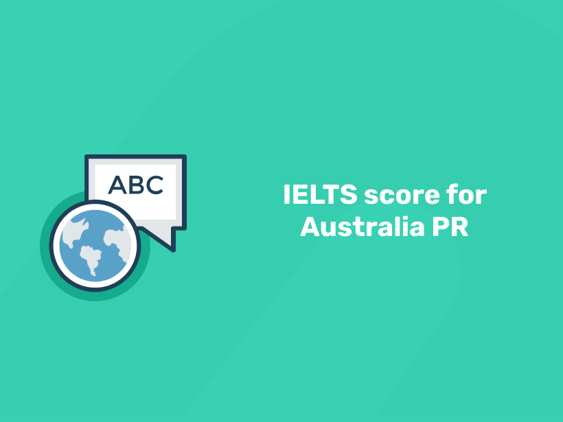 IELTS score for Australia PR - Entri Blog