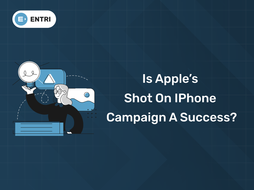 Is Apple’s "Shot on iPhone" Campaign a Success? - Entri Blog