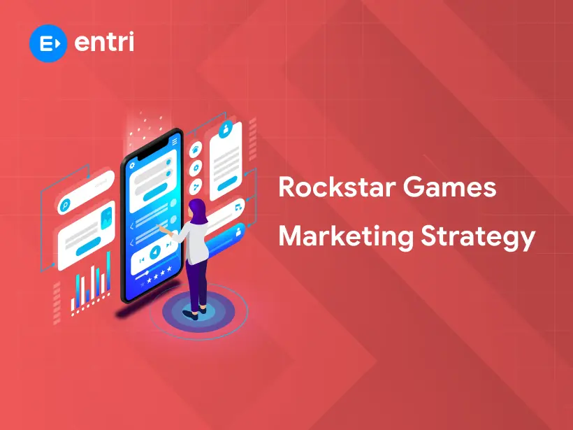 Rockstar Games Marketing Strategy - Entri Blog