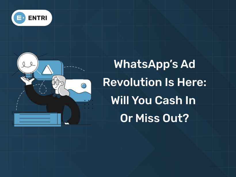 WhatsApp’s Ad Revolution Is Here: Will You Cash In or Miss Out? - Entri ...