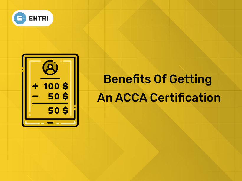 Benefits of Getting an ACCA Certification - Entri Blog