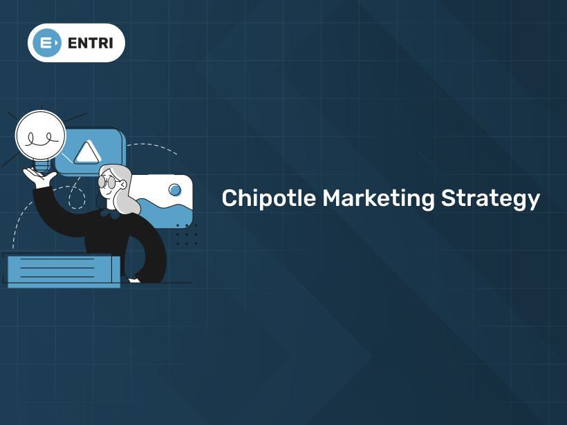 Chipotle Marketing Strategy - Entri Blog
