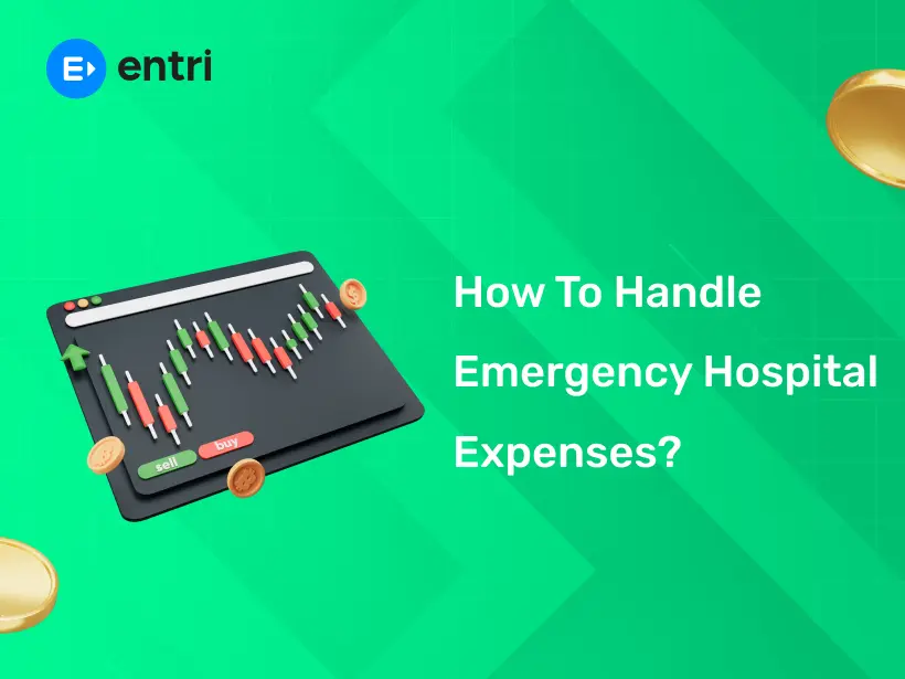 How to Handle Emergency Hospital Expenses? - Entri Blog