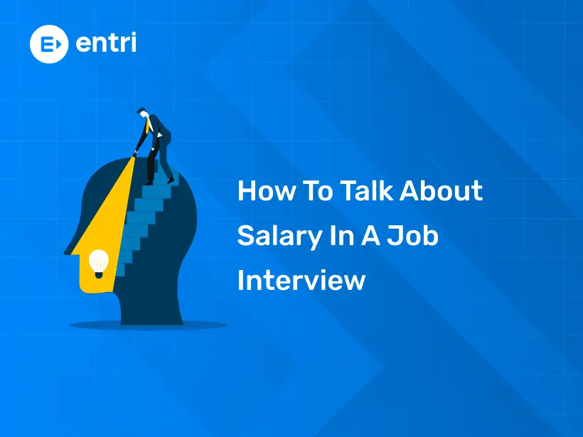 How to Talk About Salary in a Job Interview - Entri Blog