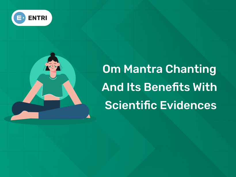 Om Mantra Chanting and its Benefits with Scientific Evidences - Entri Blog