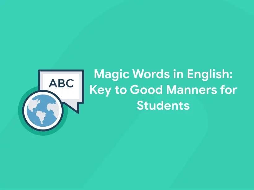 Magic Words in English: Key to Good Manners for Students