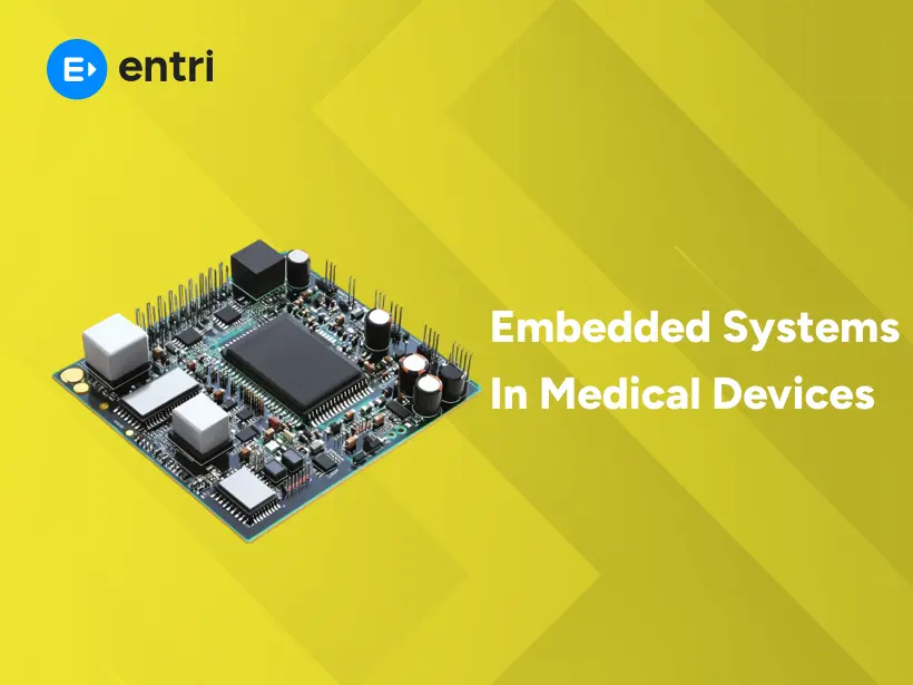 Embedded Systems In Medical Devices - Entri Blog