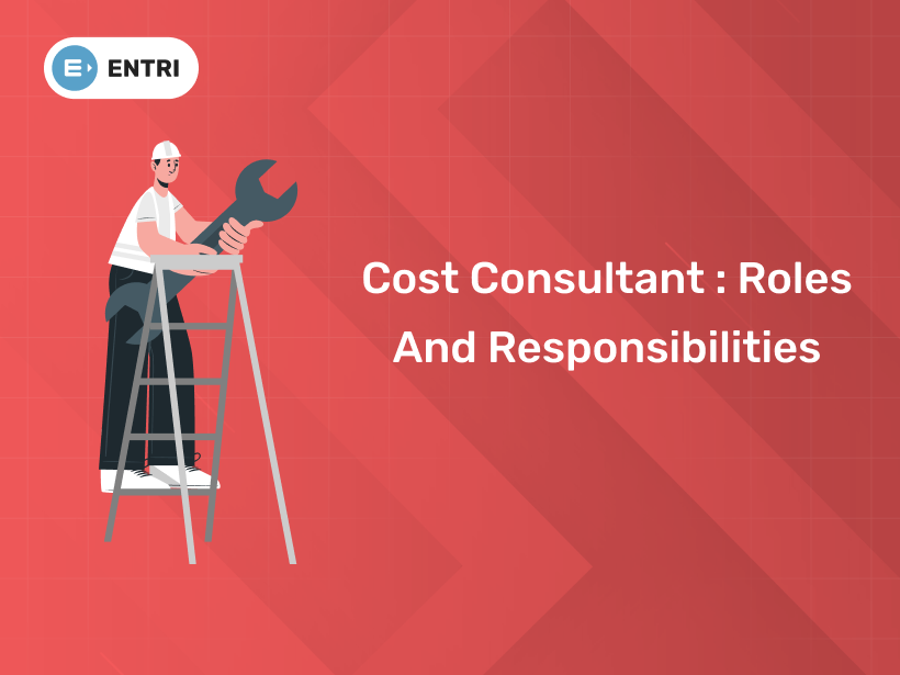 Cost Consultant : Roles and Responsibilities - Entri Blog