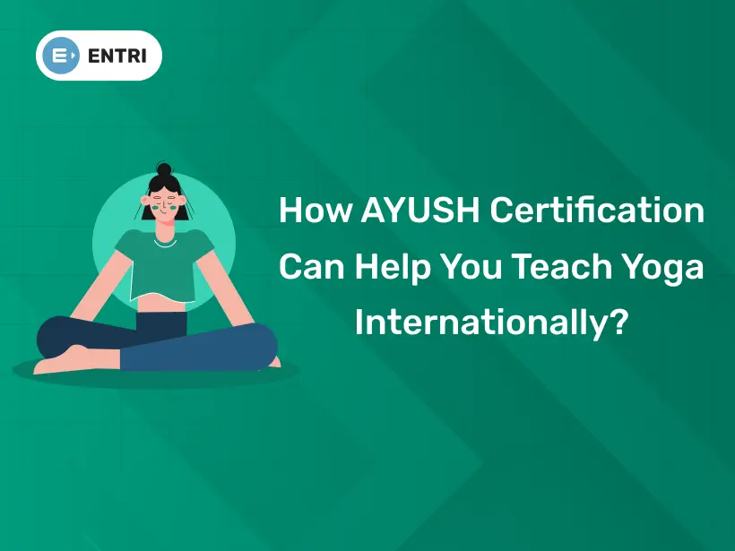 How AYUSH Certification Can Help You Teach Yoga Internationally ...