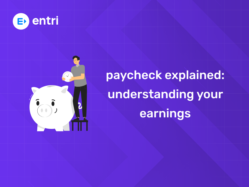 Paycheck Explained: Understanding Your Earnings - Entri Blog