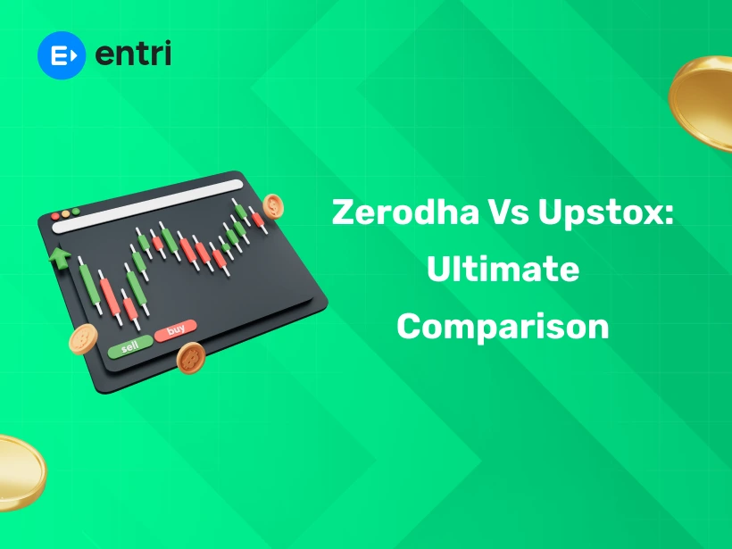Zerodha vs Upstox: Ultimate Comparison - Entri Blog