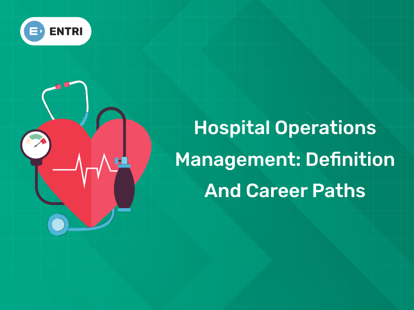 Hospital Operations Management: Definition and Career Paths - Entri Blog