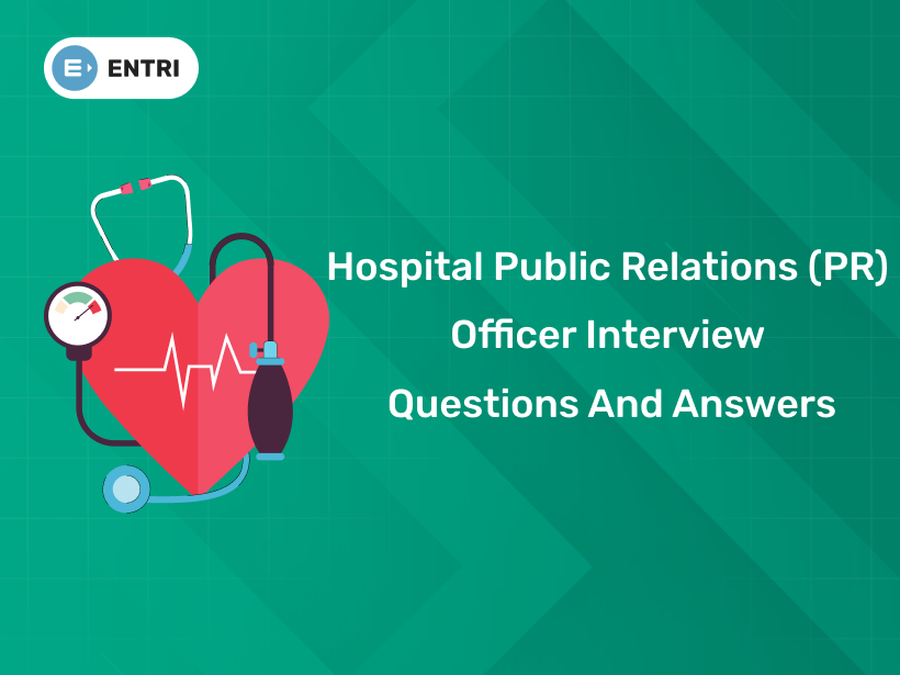 Hospital PR Officer Interview Questions