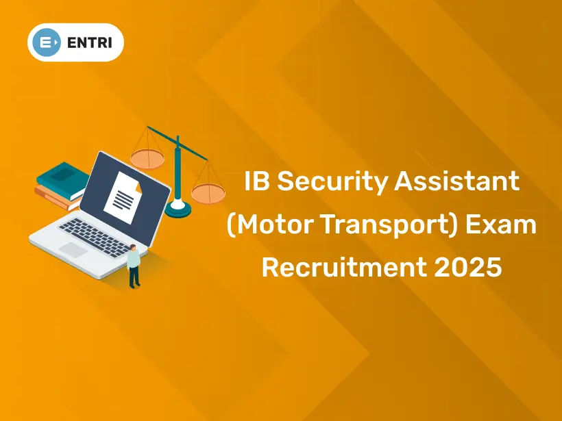 IB Security Assistant (Motor Transport) Exam Recruitment 2025 - Entri Blog