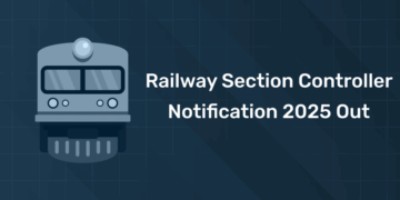Railway Section Controller Notification 2025 Out - Entri Blog