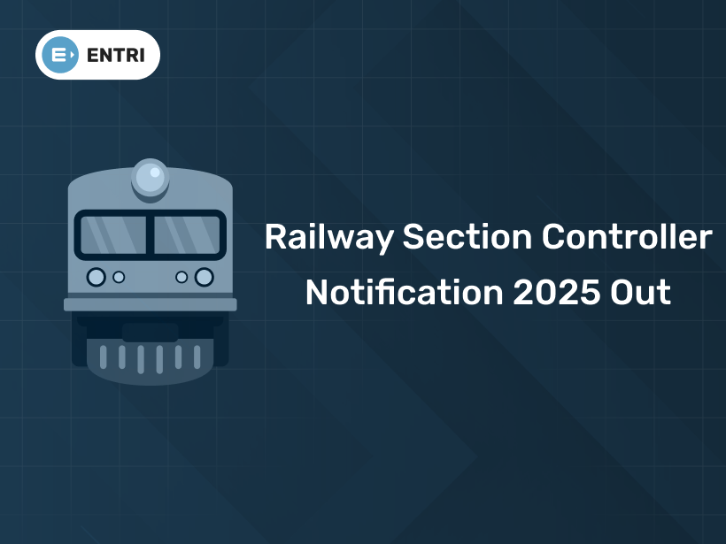 Railway Section Controller Notification 2025 Out - Entri Blog