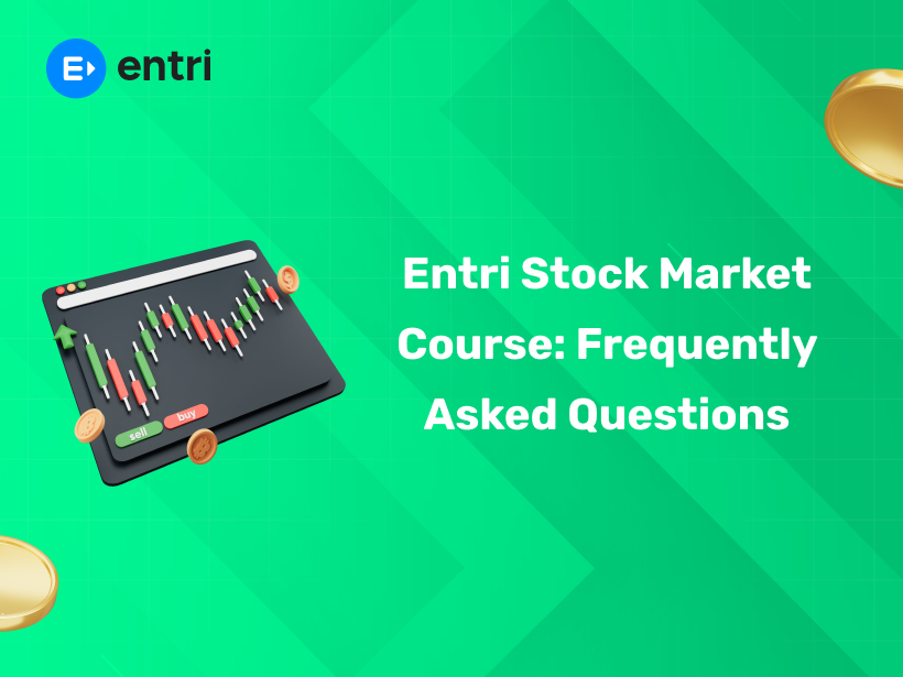 Entri Stock Market Course: Frequently Asked Questions - Entri Blog