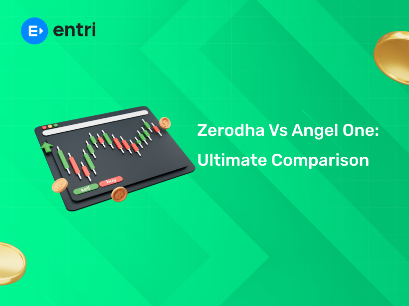 Zerodha vs Angel One:Ultimate Comparison - Entri Blog