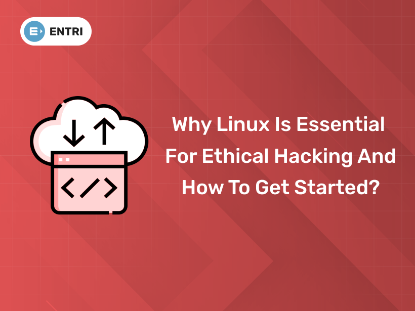 Why Linux Is Essential For Ethical Hacking And How To Get Started