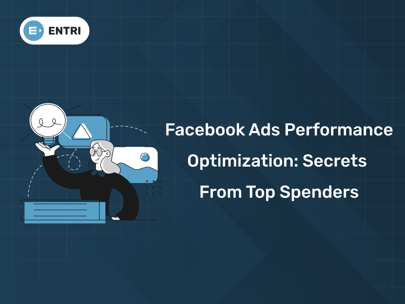 Facebook Ads Performance Optimization: Secrets from Top Spenders ...