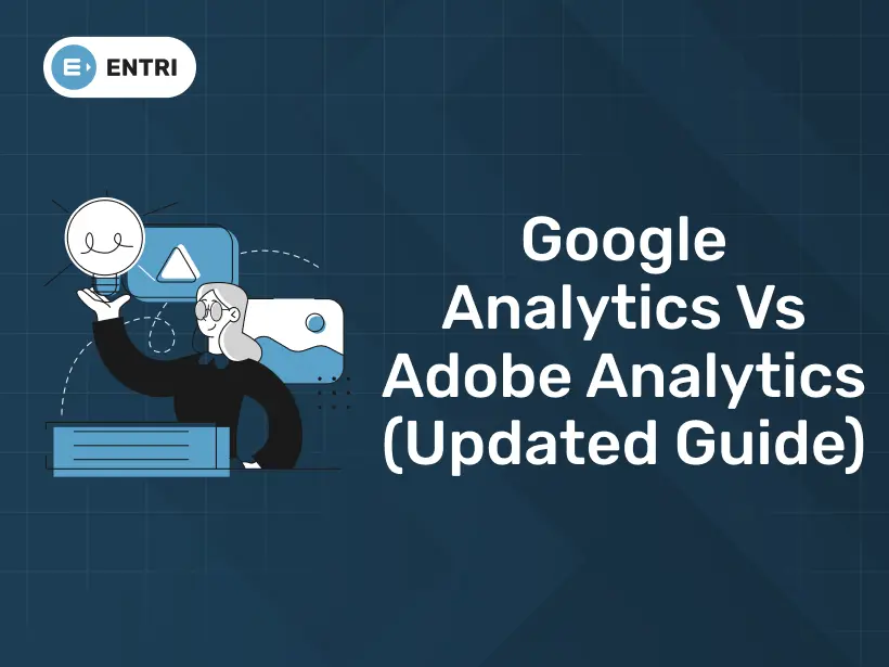 Google Analytics vs Adobe Analytics (Updated Guide) - Entri Blog
