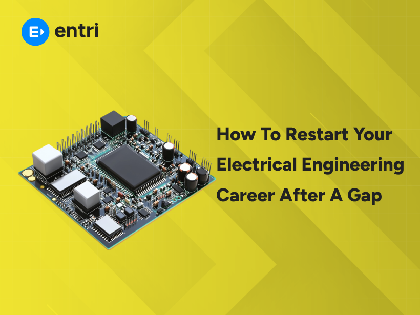 restart electrical engineering career after gap