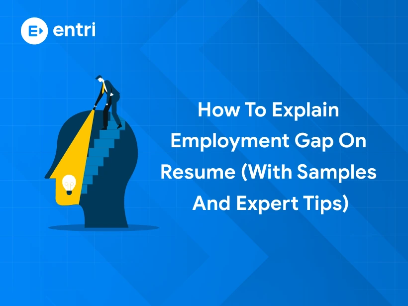 How to Explain Employment Gap on Resume - Samples & Tips