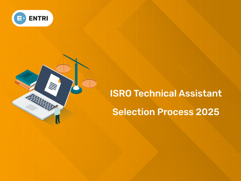 ISRO Technical Assistant & Technician-B Selection Process 2025