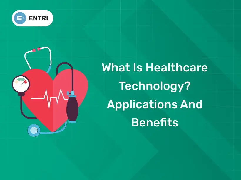 What is Healthcare Technology? Applications and Benefits - Entri Blog