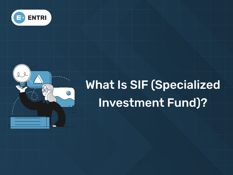 What is SIF (Specialized Investment Fund)? - Entri Blog