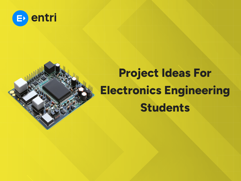 Project Ideas for Electronics Engineering Students - Entri Blog