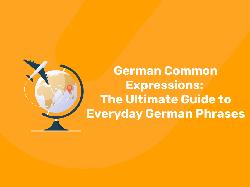 German Common Expressions: The Ultimate Guide to Everyday German ...