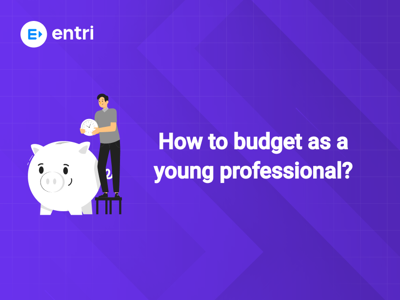 How to budget as a young professional? - Entri Blog