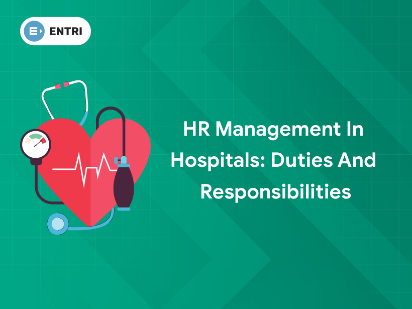 HR Management in Hospitals: Duties and Responsibilities - Entri Blog