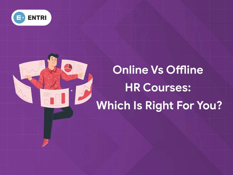 Online vs Offline HR Courses: Which Is Right for You? - Entri Blog